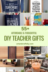25 Affordable & Thoughtful DIY Teacher Gifts - DIY Art and Crafts Ideas